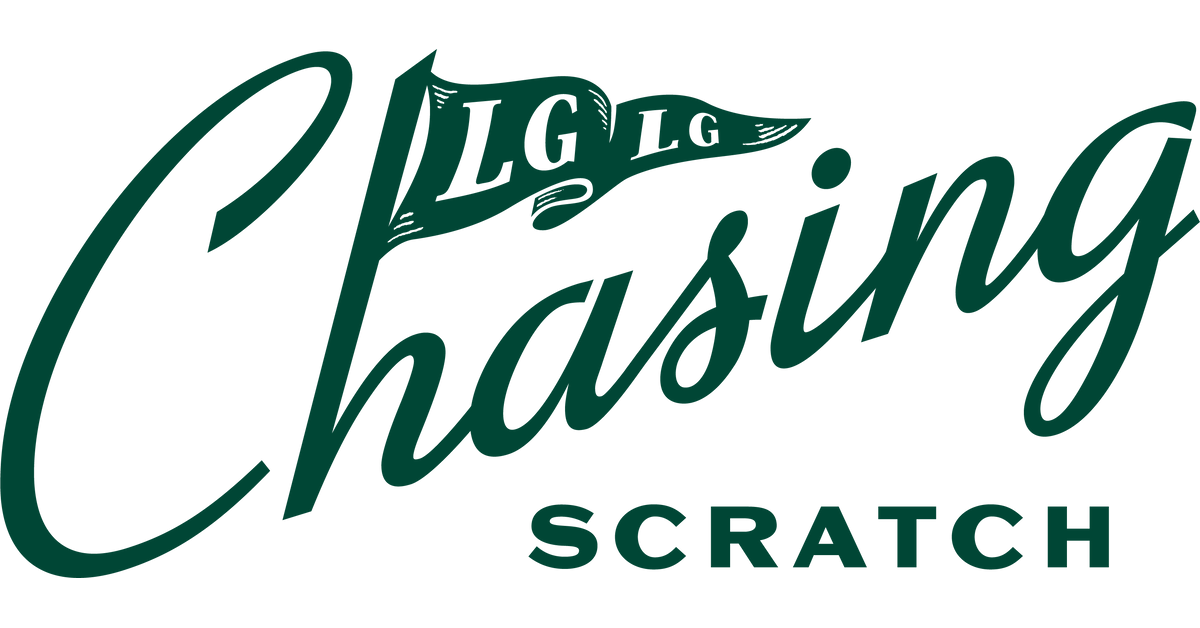 LGLG Collection – Chasing Scratch